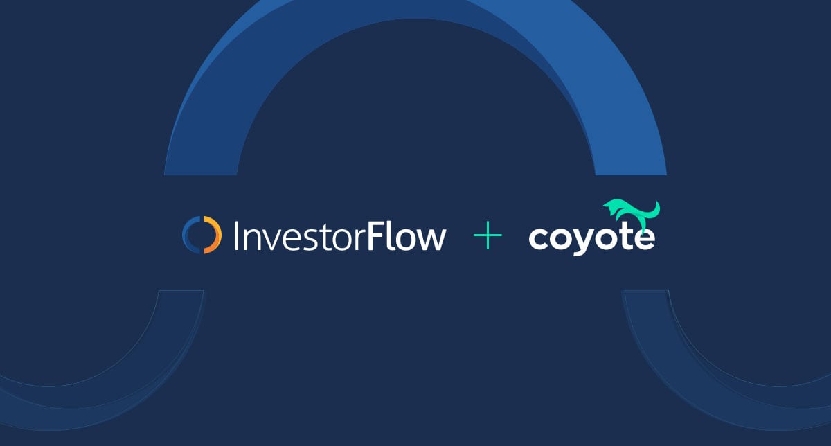 InvestorFlow and Coyote Combine to Power Collaboration Across a ...